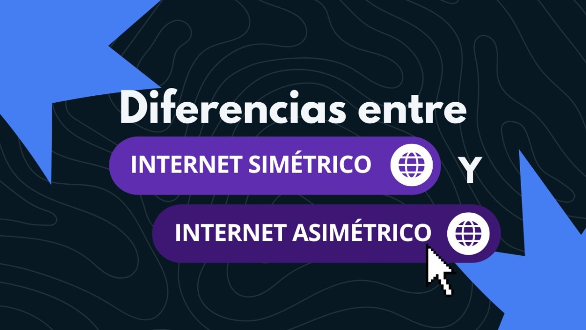 Diferencias entre Internet Simétrico y Asimétrico