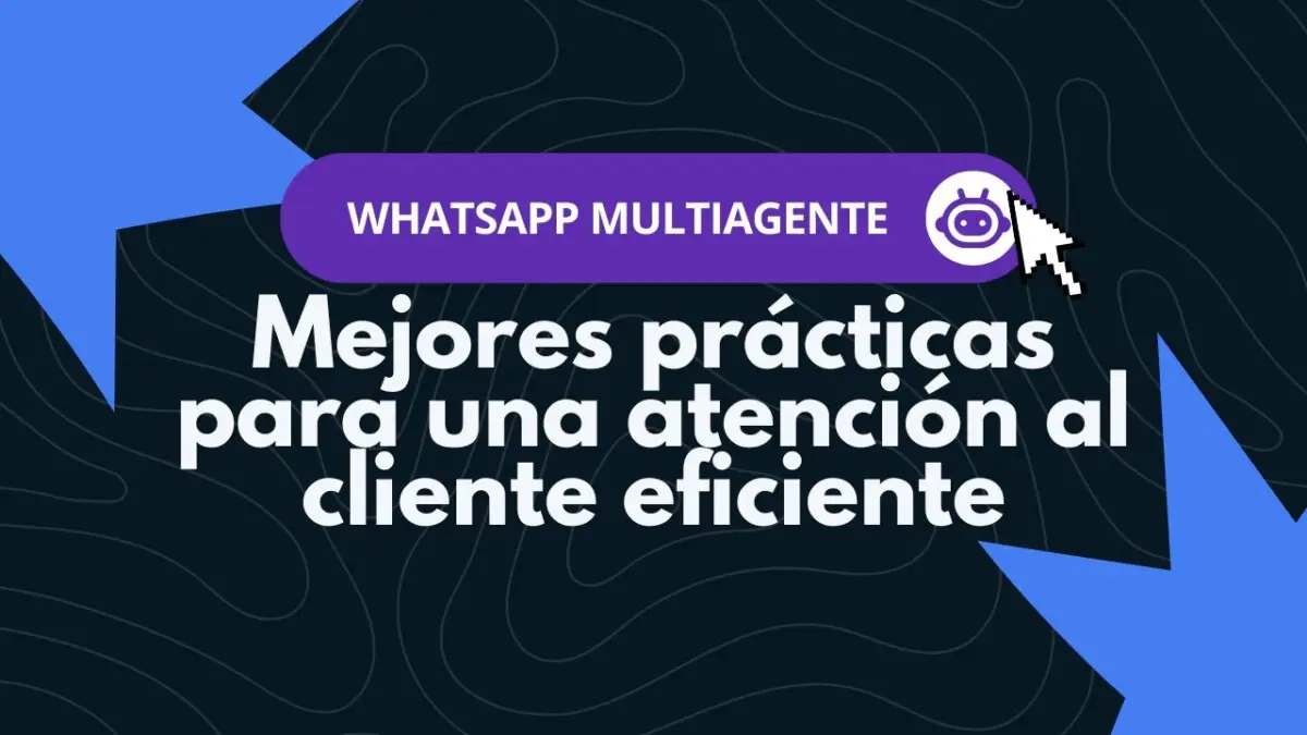 WhatsApp Multi-Agent: Best Practices 2025